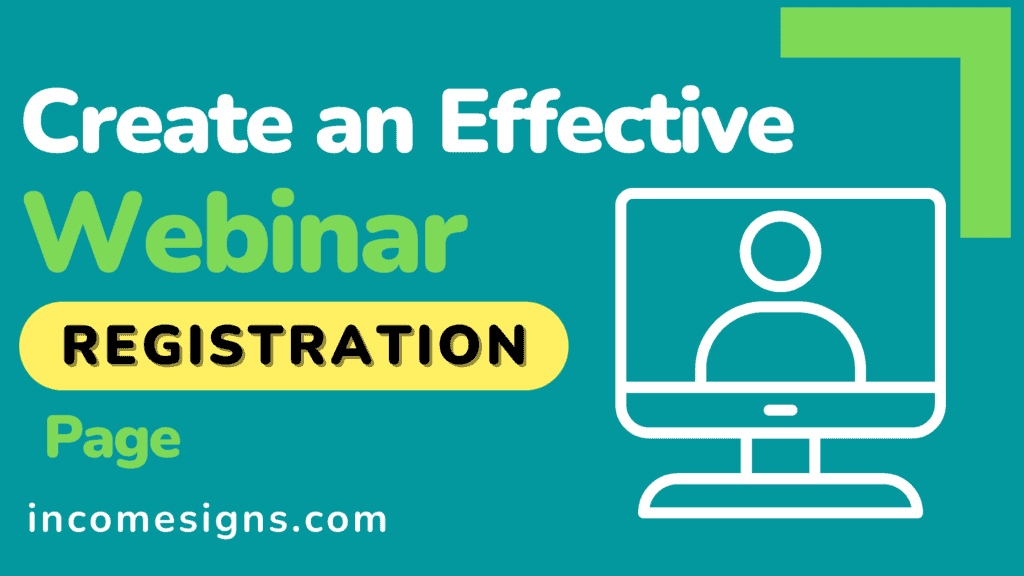 How to Create a Highly Effective Webinar Registration Page? - Income Signs