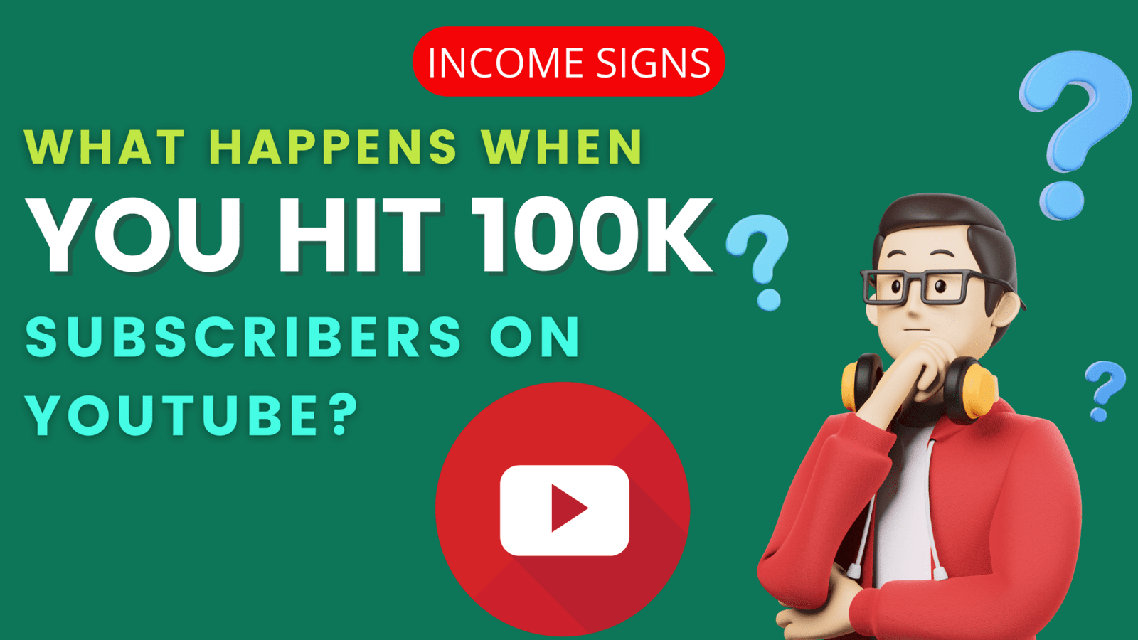 What Happens When You Hit 100k Subscribers on YouTube? - Income Signs